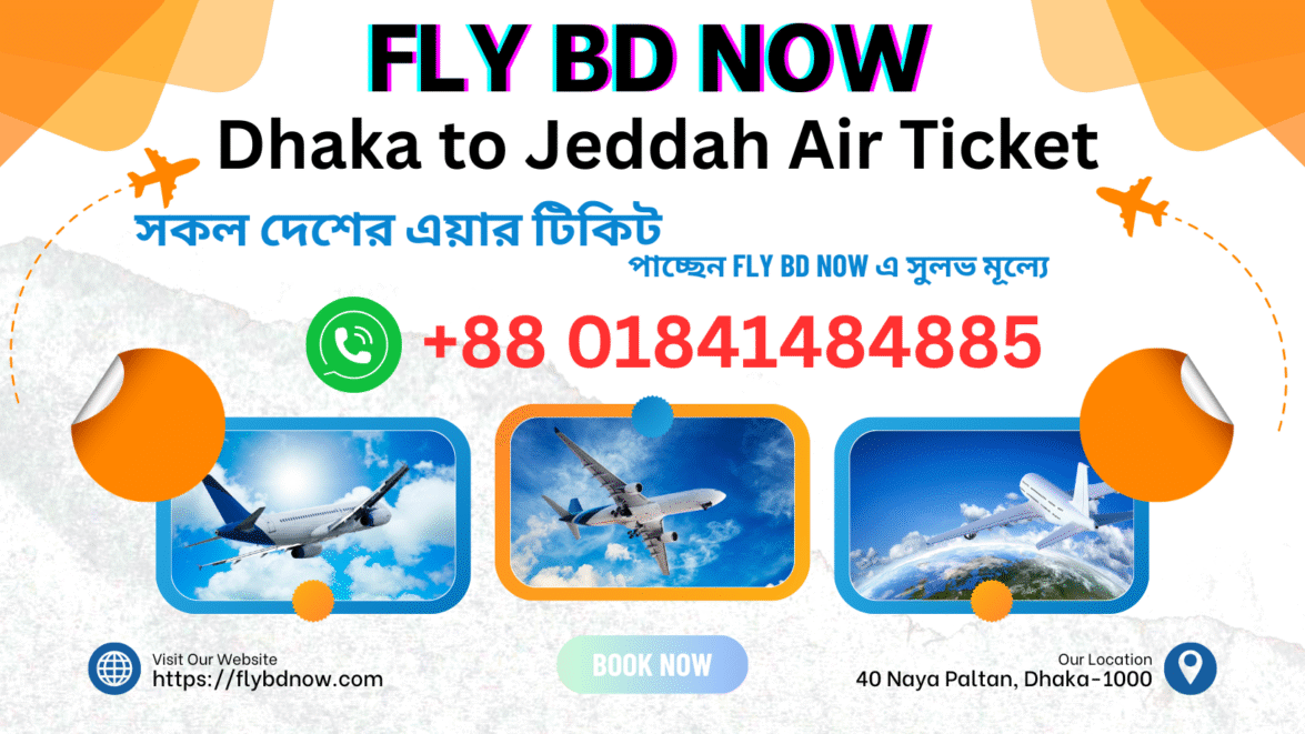 Dhaka to Jeddah Air Ticket – সাশ্রয়ী মূল্যে এখনই বুক করুন | FlyBDNow
